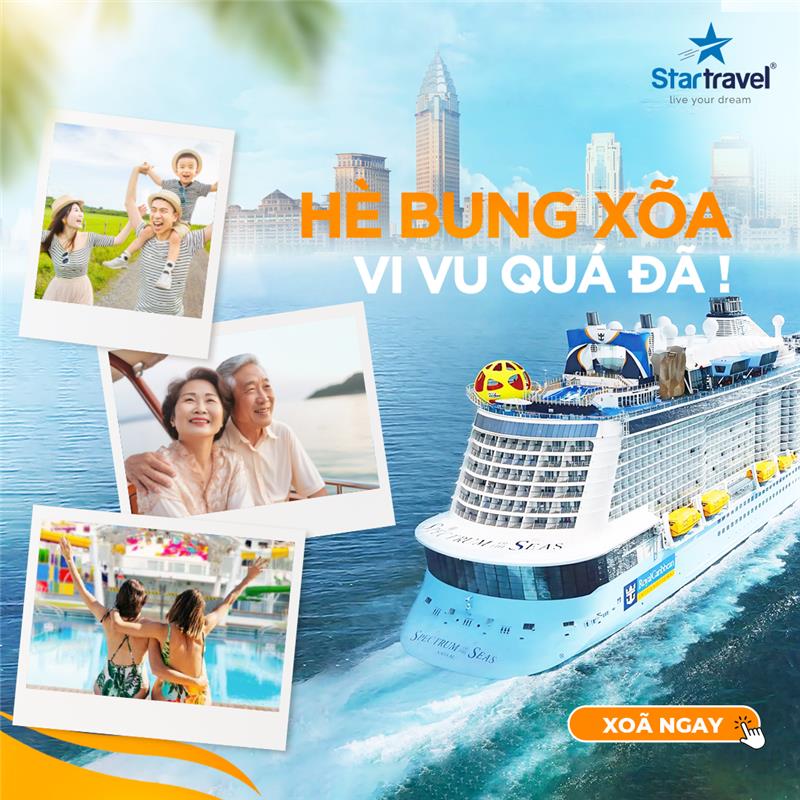 Startravel triển khai chương trình "Hè bung xõa – Vi vu quá đã" mừng ...